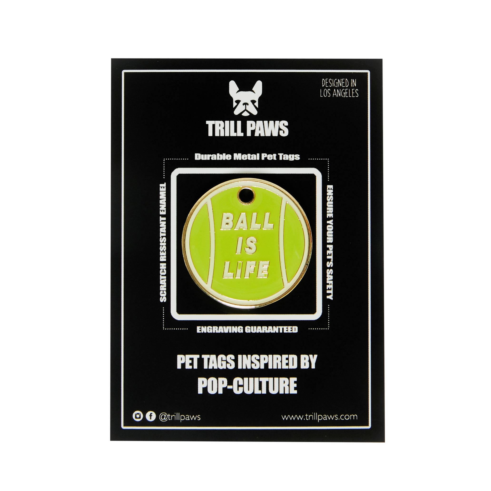 Ball is Life | TRILL PAWS - Pet tag